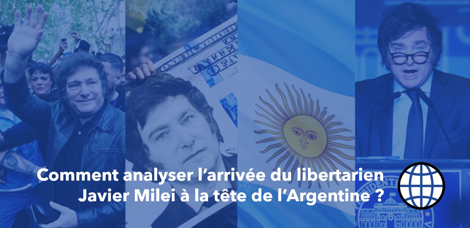 Comment analyser l’arrivée du libertarien Javier Milei à la tête de l ...
